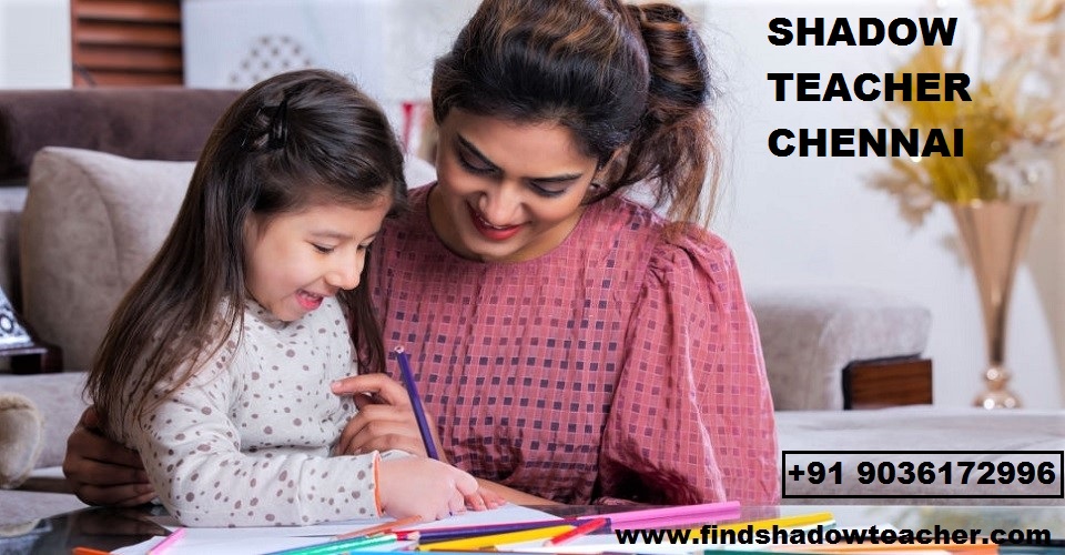 Shadow Teachers In Chennai Near Me - Special Educators